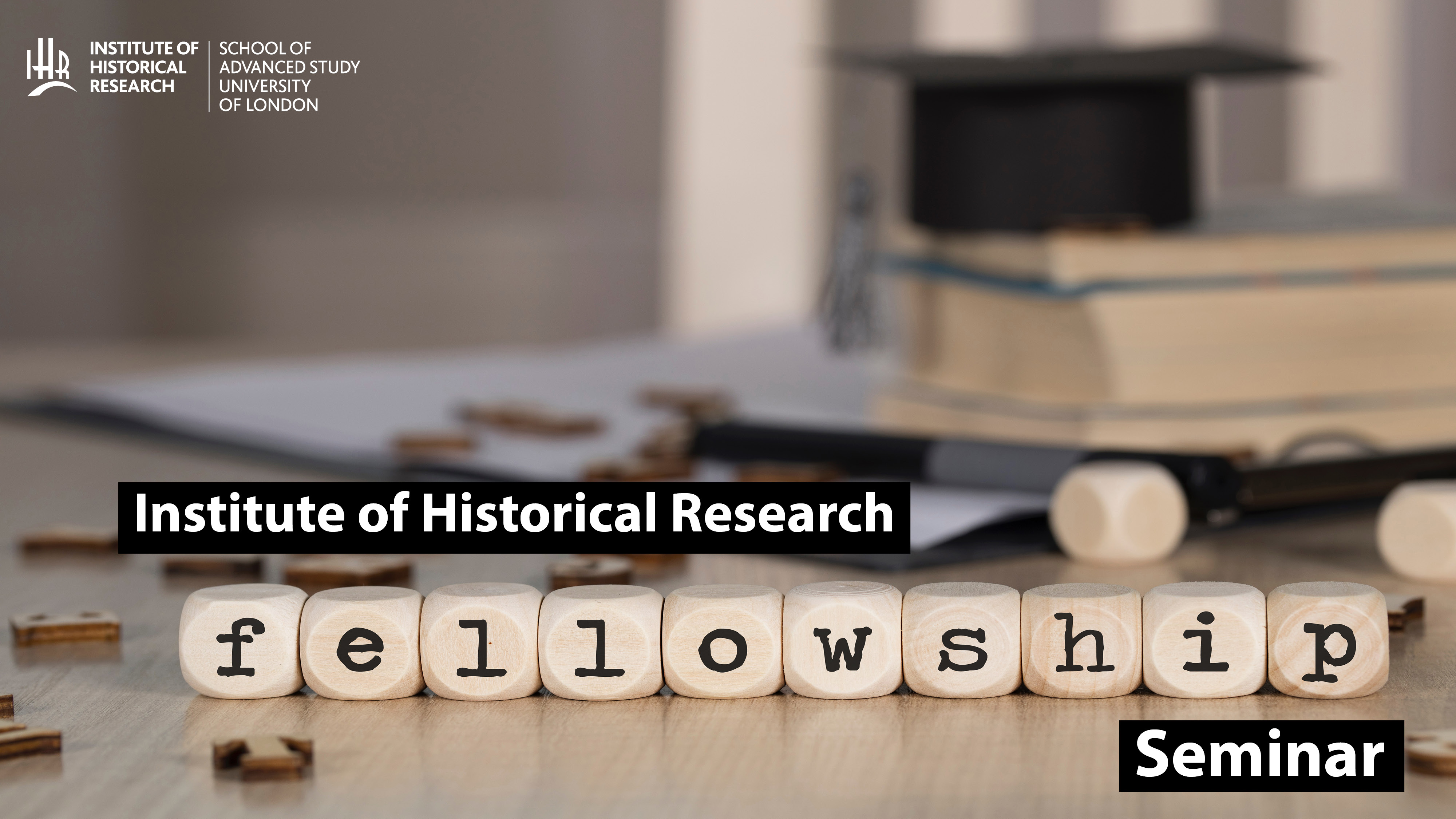 Fellows Seminar- November 2020 | Institute of Historical Research